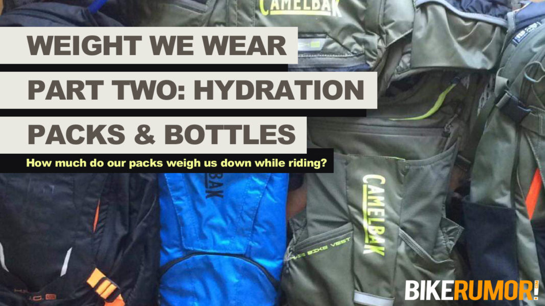 The Weight We Wear: Part Two - How much do hydration packs, bottles ...
