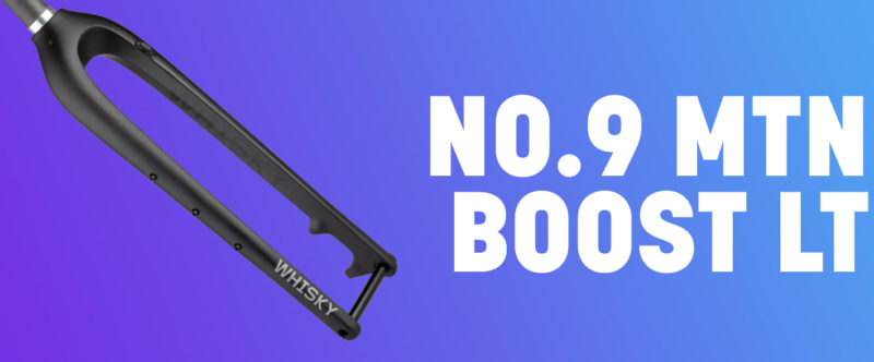 New Whisky Parts Co No.9 MTN Boost LT fork is suspension corrected, clears 29 x 3" tires - Bikerumor